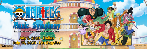ONE PIECE Music Symphony US Premiere: Hiroshi Kitadani and Kohei Tanaka ...