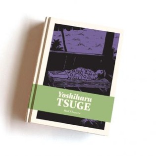 Drawn & Quarterly to Publish Yoshiharu Tsuge's Red Flowers, Shigeru ...