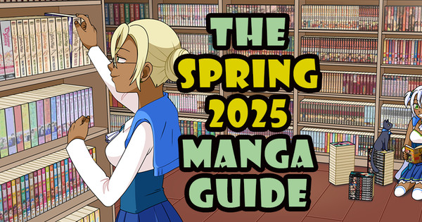 The Spring 2025 Manga Guide - Anime News Network