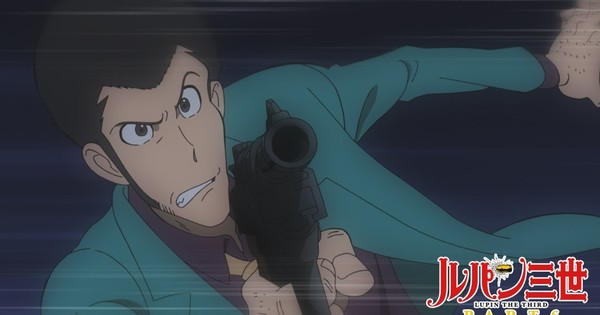 Lupin III Part 6 Anime's Video Previews 2nd Half - News - Anime News ...