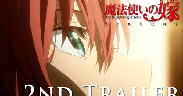 The Ancient Magus' Bride Season 2 Anime's 2nd Trailer Reveals, Previews ...