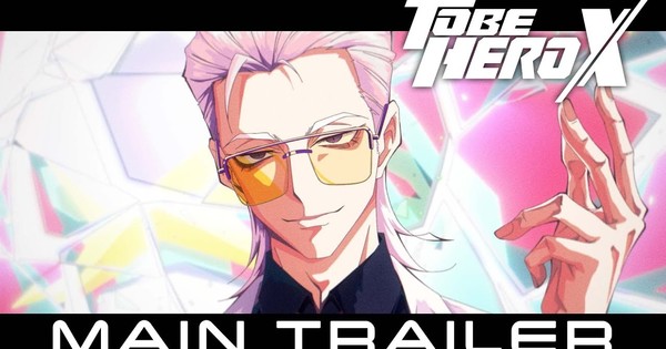 To Be Hero X Anime Reveals Main Trailer Video - News - Anime News Network