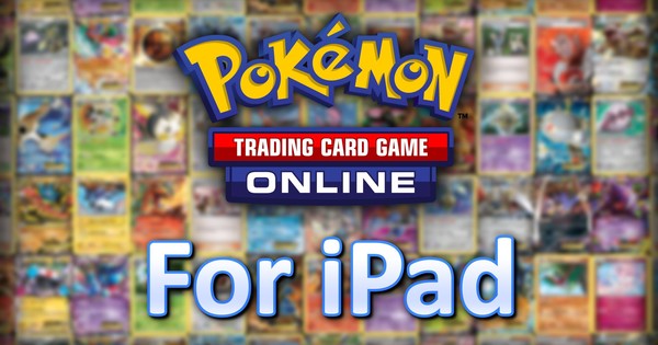 Pokémon TCG Online App Launches for iPad - News - Anime News Network