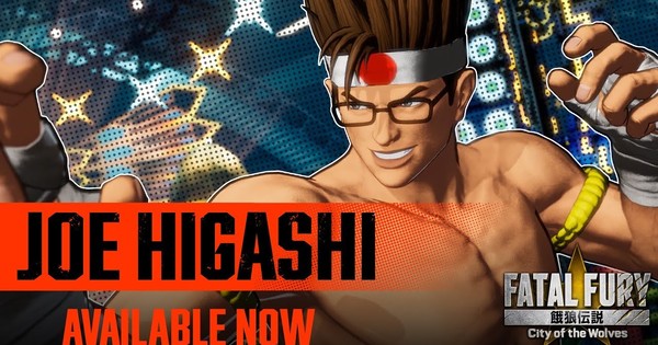 SNK Releases Playable Character Joe Higashi in Fatal Fury: City of the ...