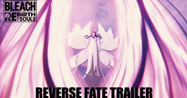 Bleach: Rebirth of Souls Game's 'Reverse Fate' Trailer Previews ...