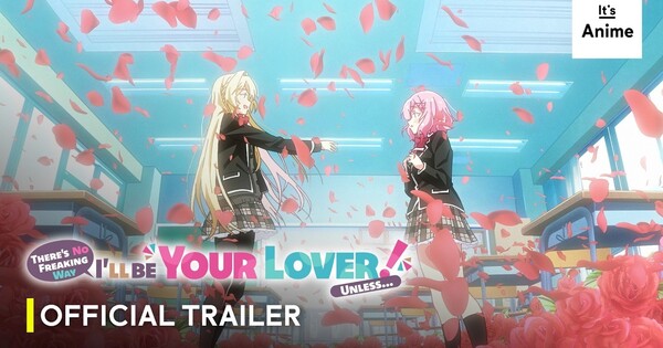 'There's No Freaking Way I'll Be Your Lover! Unless...' TV Anime ...