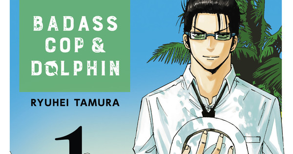 Le manga Badass Cop & Dolphin annoncé chez Kazé - Actualités - Anime ...