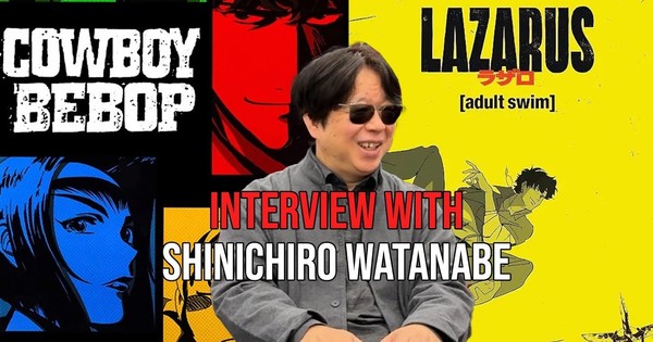 Shinichiro Watanabe on How the John Wick Director Joined the Lazarus ...
