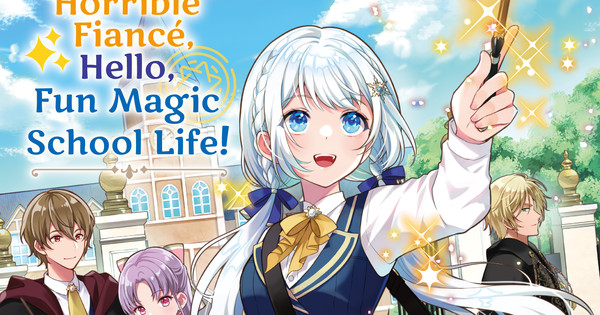 Cross Infinite World Licenses 'Goodbye, Horrible Fiancé, Hello, Fun ...