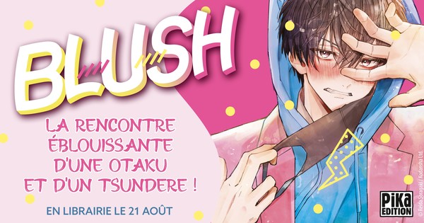 Pika annonce le manga Blush - Actualités - Anime News Network:FR