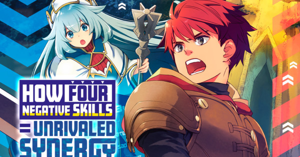 Manga UP! Global Adds 'How Four Negative Skills = Unrivaled Synergy,' 2 ...