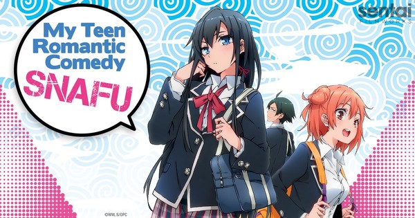 Sentai Filmworks Produces English Dub for My Teen Romantic Comedy SNAFU ...