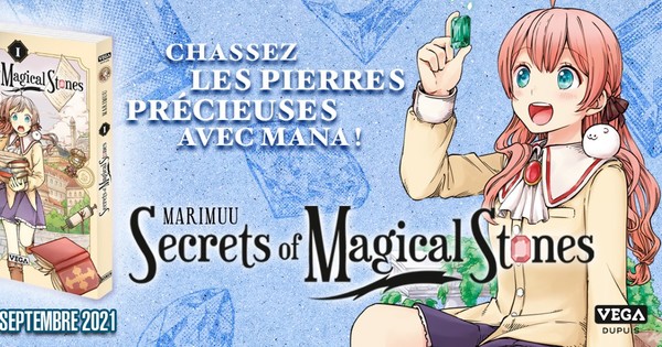 Le manga Secrets of Magical Stones annoncé aux éditions Vega-Dupuis ...