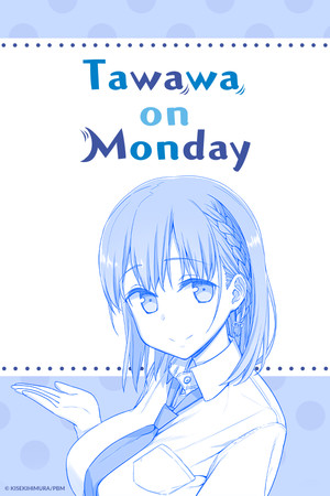 Crunchyroll Adds Tawawa on Monday Anime's 1st Season to Catalog - News ...