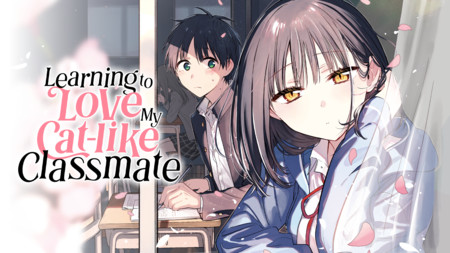 Manga Up! Adds Learning to Love My Cat-like Classmate Manga - News ...