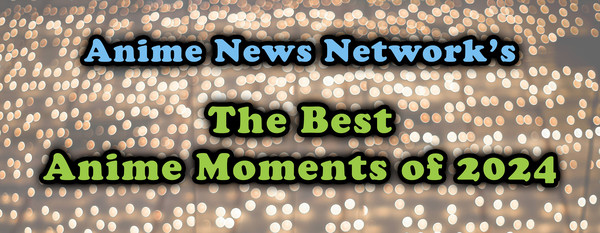 The Best Anime of 2024 - Anime News Network